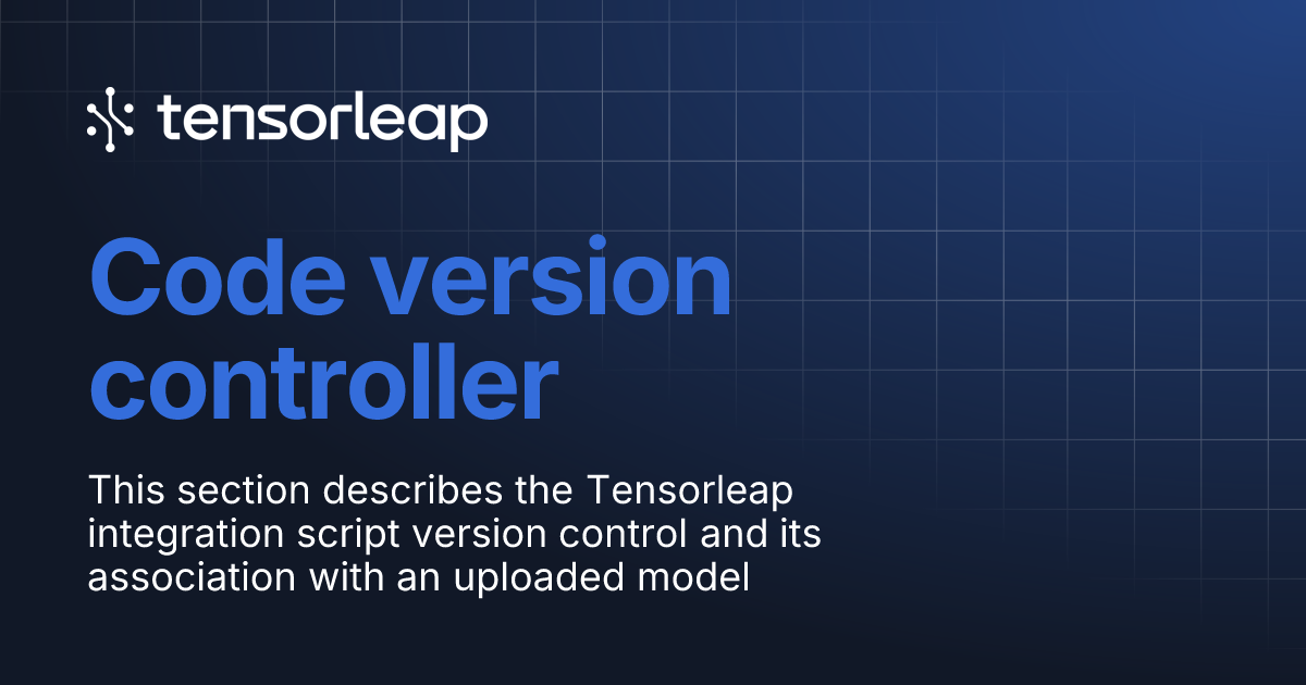 Code version controller | Tensorleap Docs